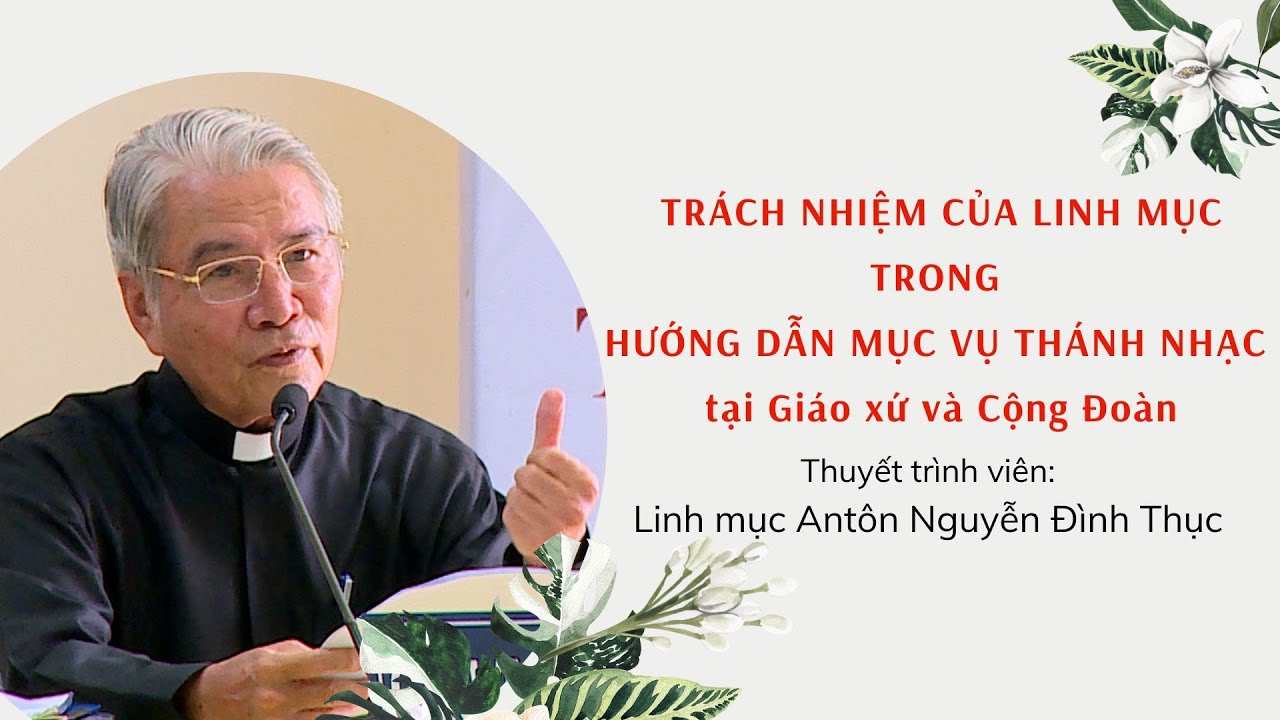 TRÁCH NHIỆM CỦA LINH MỤC TRONG HƯỚNG DẪN MỤC VỤ THÁNH NHẠC Tại Giáo Xứ Và Cộng Đoàn - Giáo Phận ...