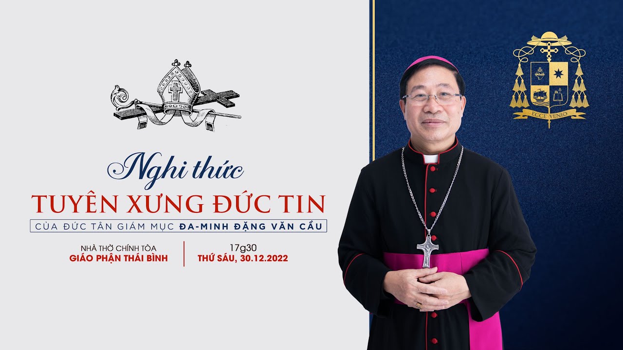 Nghi Thức Tuyên Xưng Đức Tin Của Đức Cha Đa-Minh Đặng Văn Cầu - Tân ...