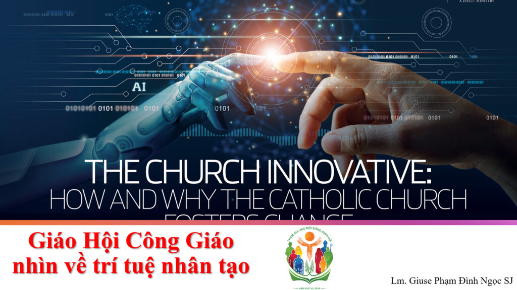 Giáo Hội Công Giáo Nhìn Về Trí Tuệ Nhân Tạo - Giáo Phận Kon Tum