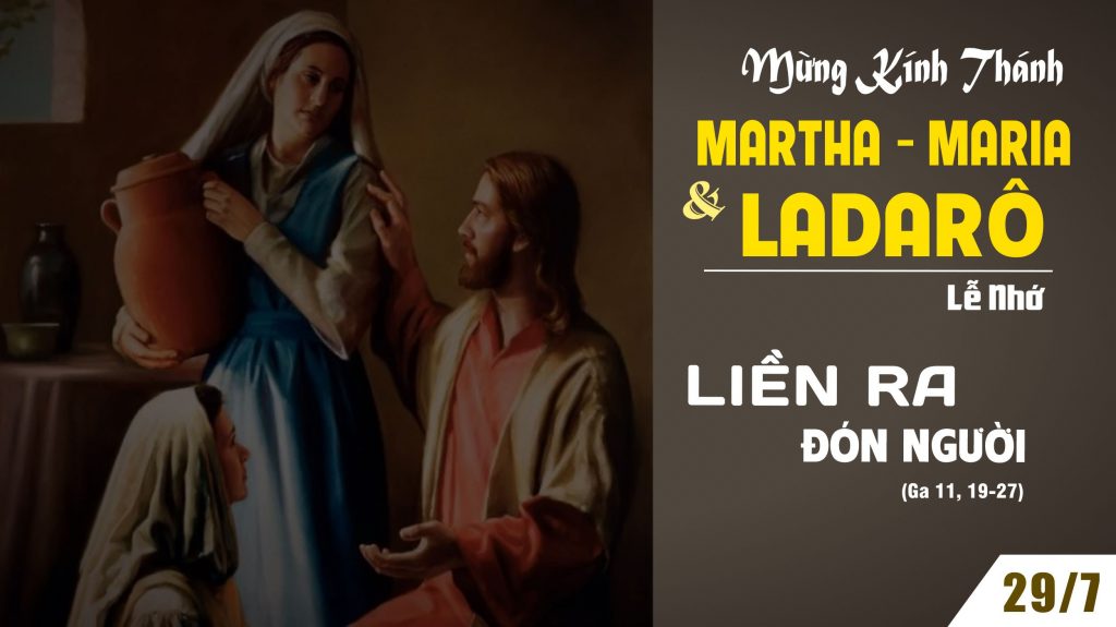 29.07.2024 – Các Thánh Mácta, Maria Và Ladarô – Liền Ra Đón Người ...