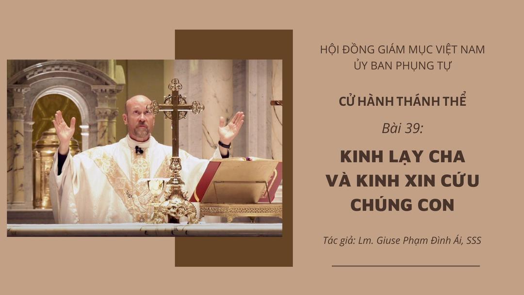 Cử Hành Thánh Thể: Bài 39 - Kinh Lạy Cha Và Kinh Xin Cứu Chúng Con ...