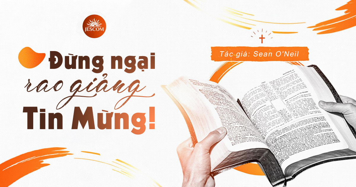 Đừng Ngại Rao Giảng Tin Mừng - Giáo Phận Kon Tum