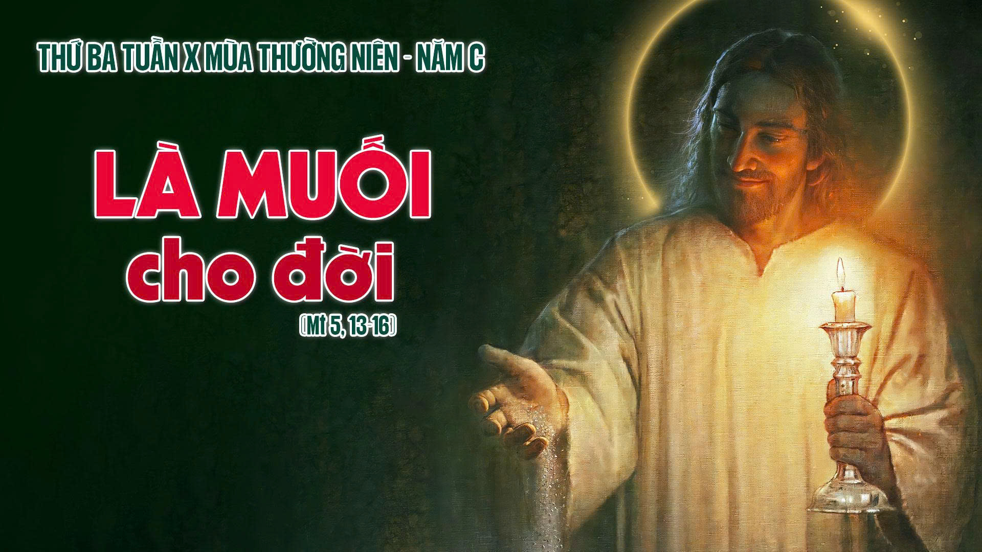 10.06.2025 – Thứ Ba Tuần X Thường Niên – Là Muối Cho Đời (Mt 5,13-16 ...