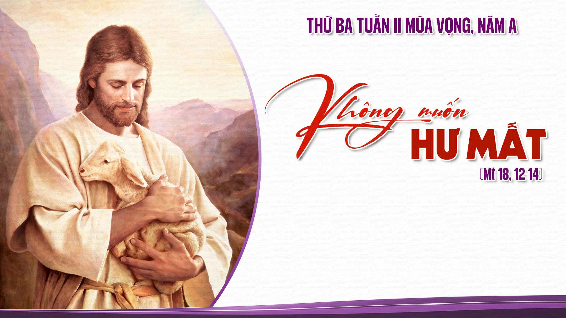 09.12.2025 – Thứ Ba Tuần II Mùa Vọng, Năm A – Không Muốn Hư Mất (Mt 18 ...