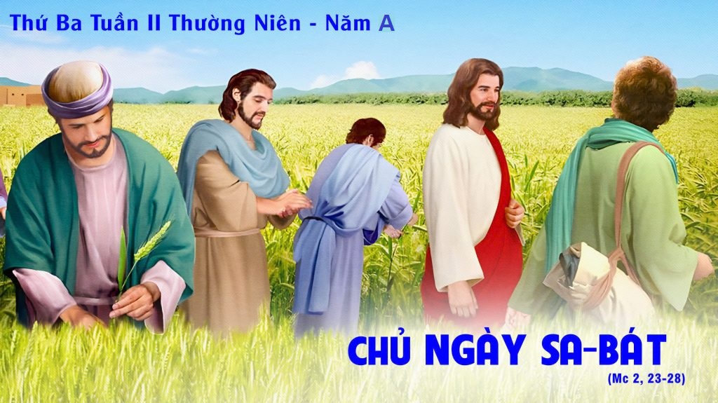 20.01.2026 – Thứ Ba Tuần II Thường Niên, Năm A – Chủ Ngày Sa-bát (Mc 2 ...