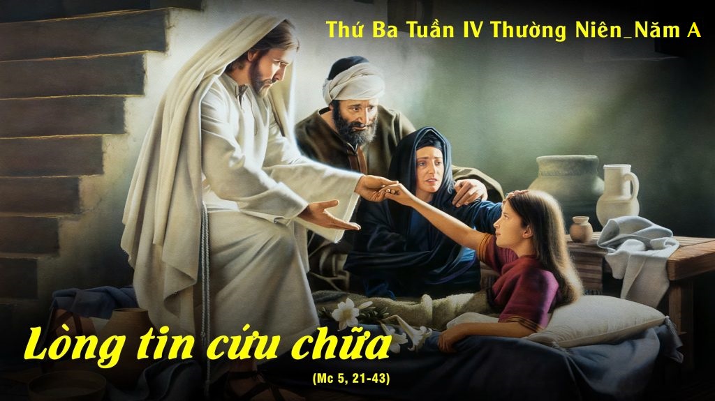 03.02.2026 – Thứ Ba Tuần IV Thường Niên, Năm A – Lòng Tin Cứu Chữa (Mc ...